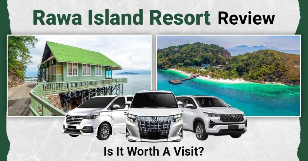 Rawa Island Resort Review: Is It Worth A Visit?