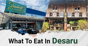 Desaru Local Food Guide & Seafood Included